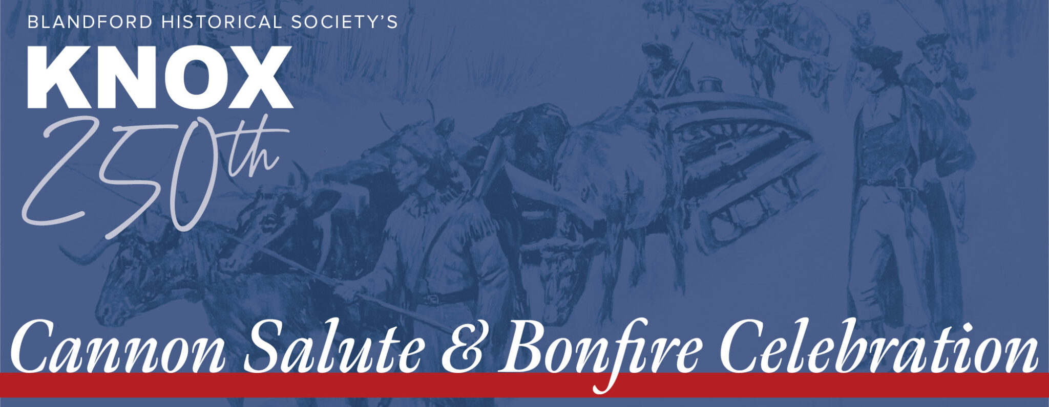 Knox 250th Cannon Salute & Bonfire Celebration - MA250